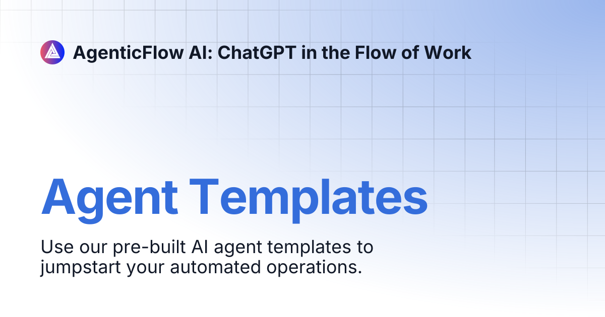 Agent Templates | AgenticFlow AI: ChatGPT in the Flow of Work